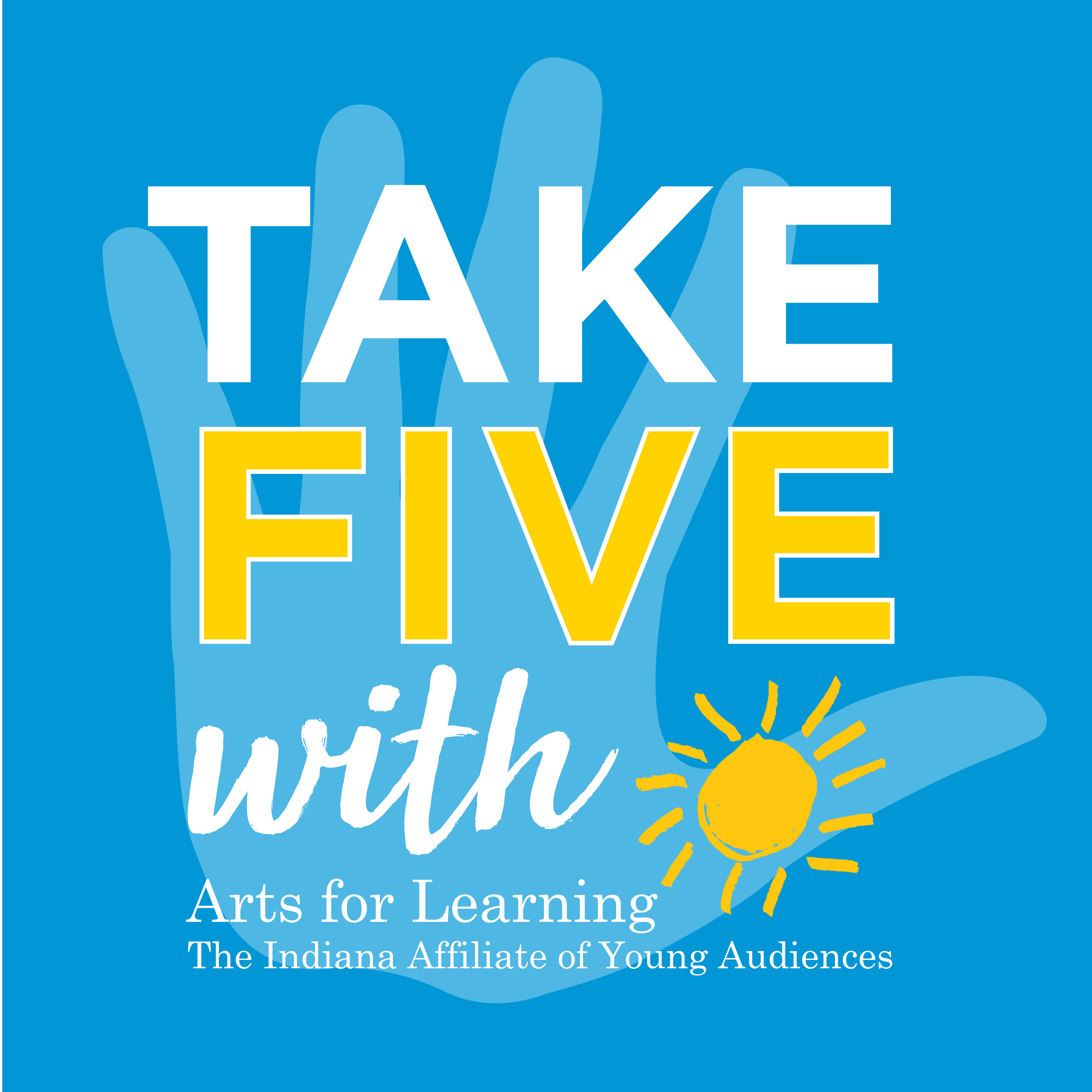 VIRTUAL EVENT: Take 5 with Arts for Learning: Indiana - Every Friday at ...