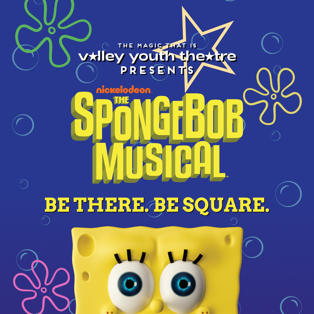 VYT Presents- The SpongeBob Musical | Kids Out and About Phoenix