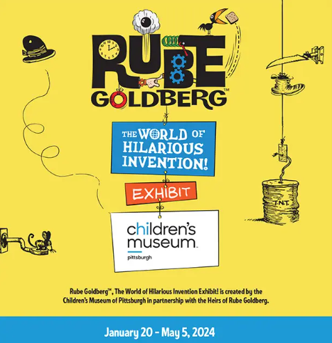 Rube Goldberg™️: The World of Hilarious Invention! - Children's Museum ...